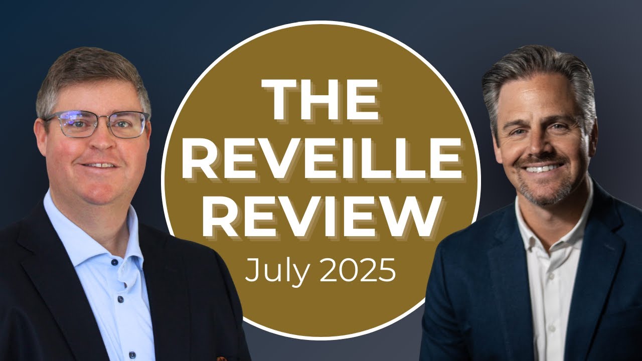 The Reveille Review | July 2025 Investment Committee Update - YouTube