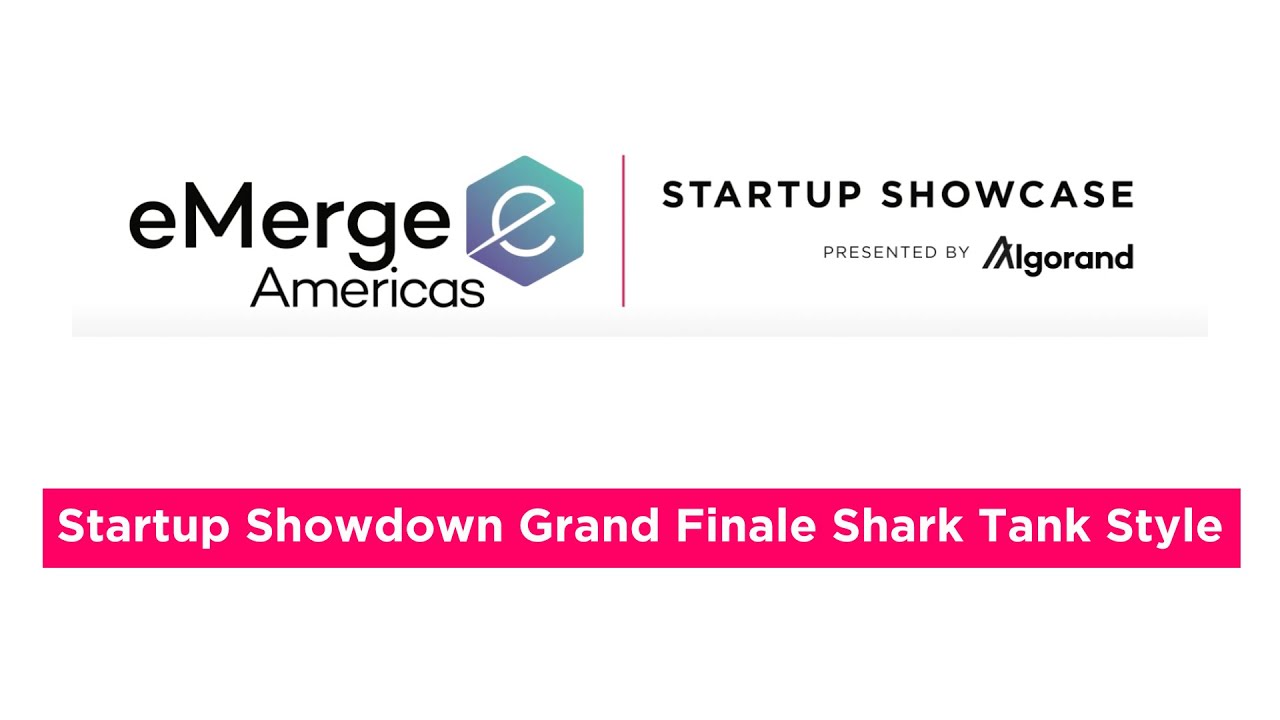 2022 eMerge Americas Startup Showcase x Startup Showdown Grand Finale ...