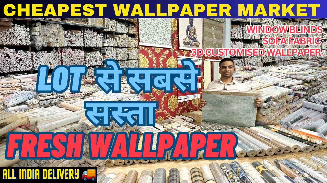 Cheapest Wallpaper & Sofa Fabric Market In Delhi | Wholesale price ...