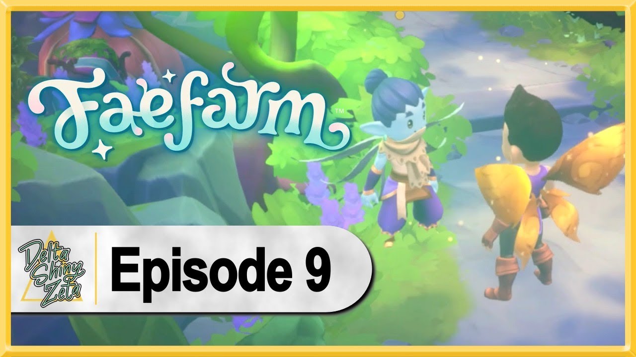 Fae Farm WALKTHROUGH PLAYTHROUGH LET'S PLAY GAMEPLAY - Part 9 - YouTube