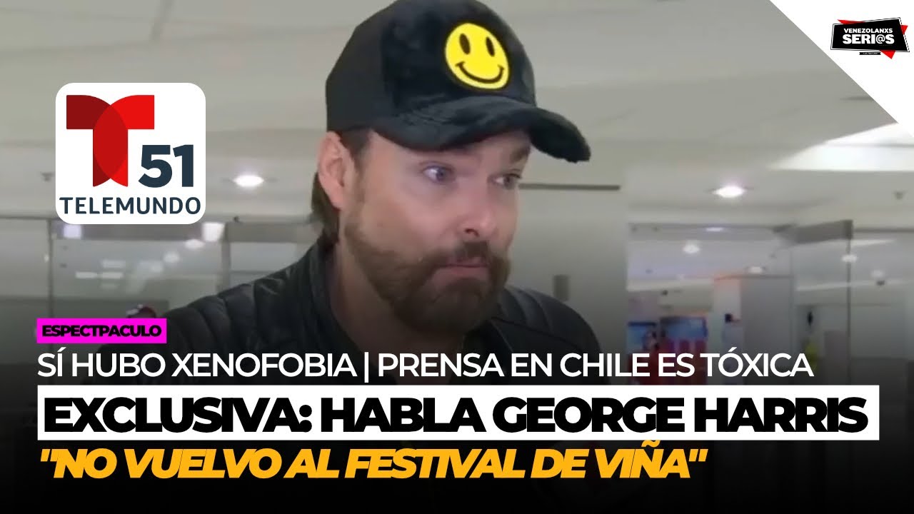 EXCLUSIVA: Habla GEORGE HARRIS tras fracaso en Viña del Mar 2025 #MIAMI ...