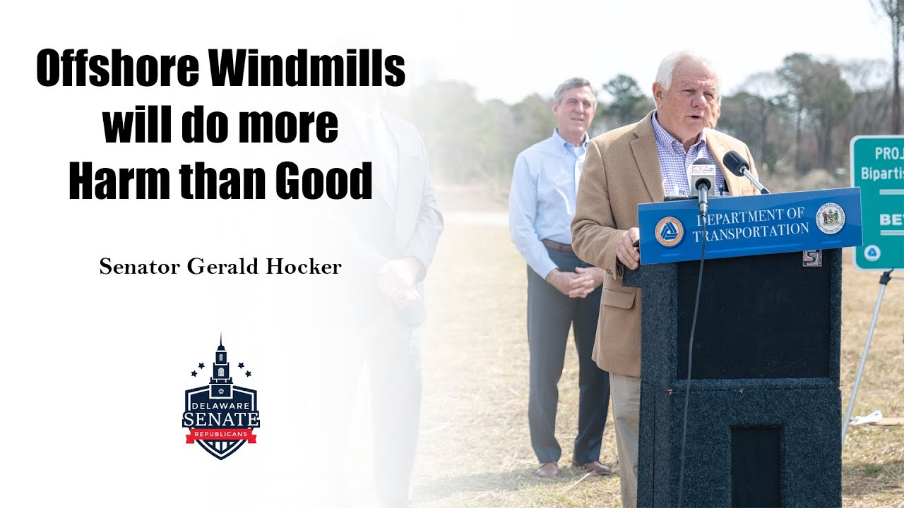 Senator Hocker - Offshore Windmills will do more Harm than Good - YouTube