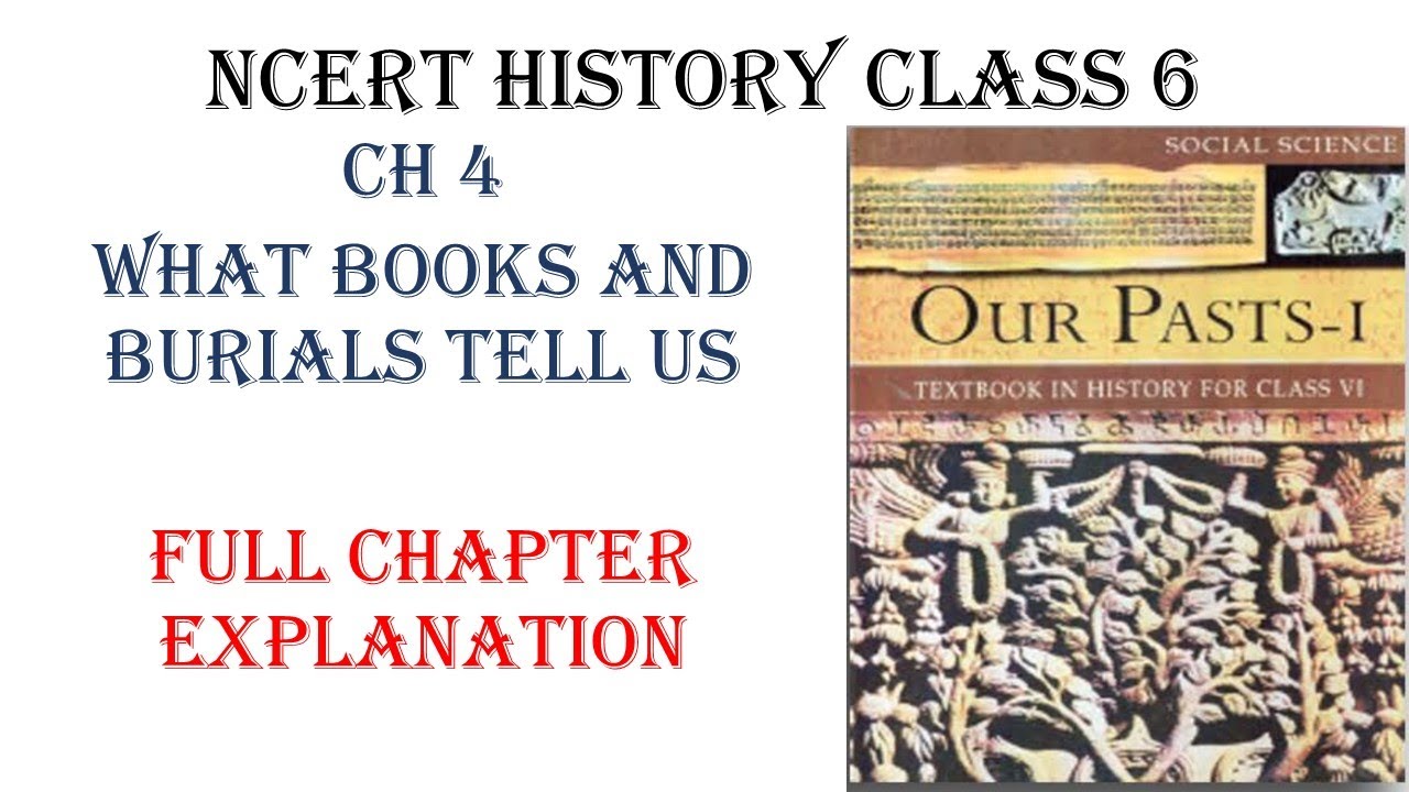 Class 6 History Chapter 4 What Books And Burials Tell Us Ncert class-6-history-chapter-4-what-books-and-burials-tell-us-ncert