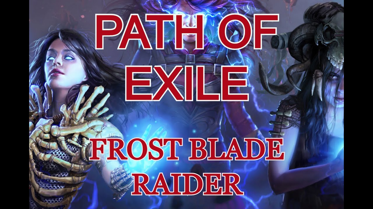 PATH OF EXILE FROST BLADE RAIDER - YouTube
