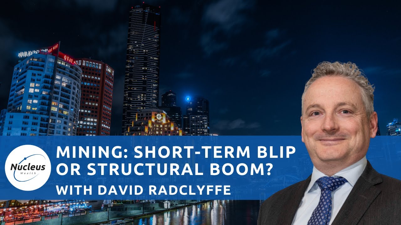 Mining: Short-term Blip or Structural Boom? With David Radclyffe ...