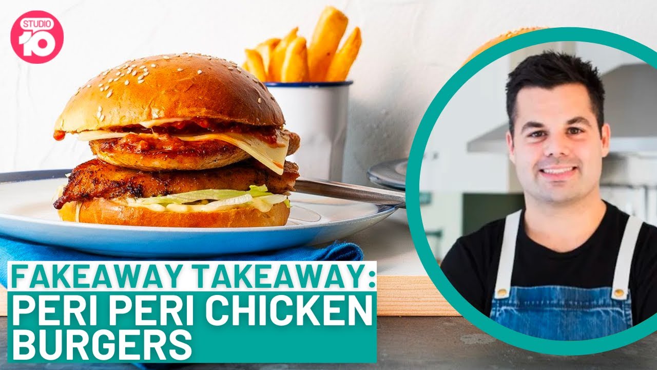 Fakeaway Takeaway: Peri Peri Chicken Burgers | Studio 10 - YouTube