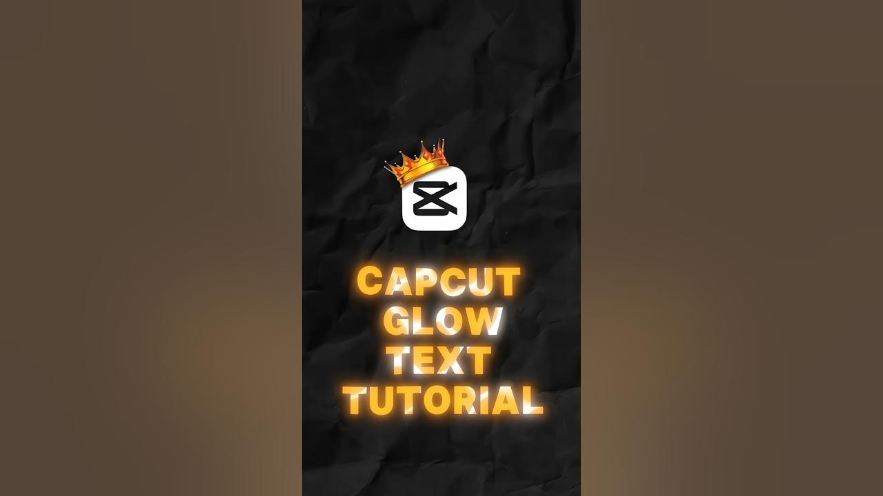 CAPCUT GLOW TEXT TUTORIAL || - YouTube