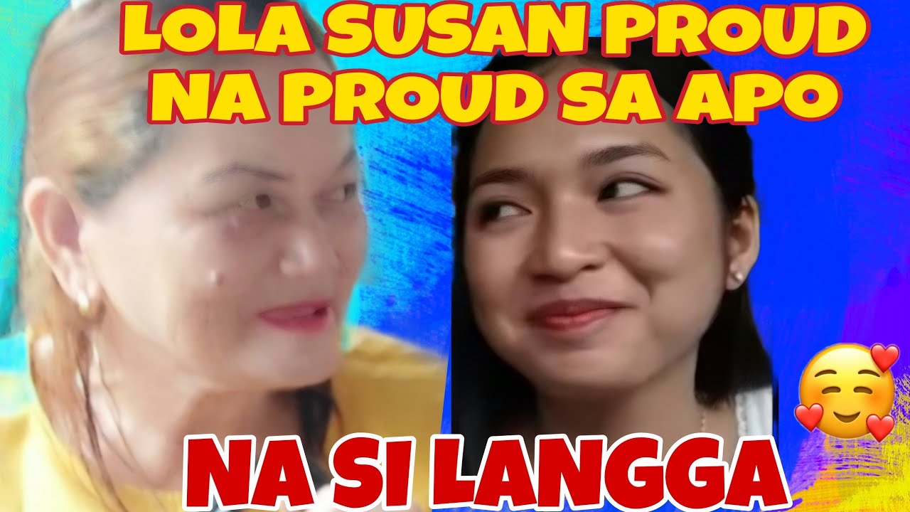 LOLA SUSAN PROUD NA PROUD SA APO NA SI LANGGA REYCHELLE - YouTube