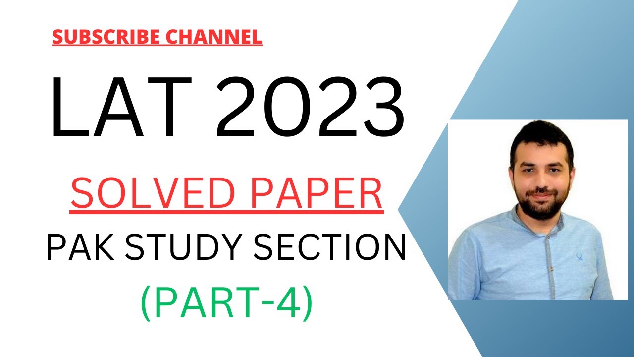 Cracking the LAT 9 APRIL 2023 Pak Study Portion : LAT Past Paper ...