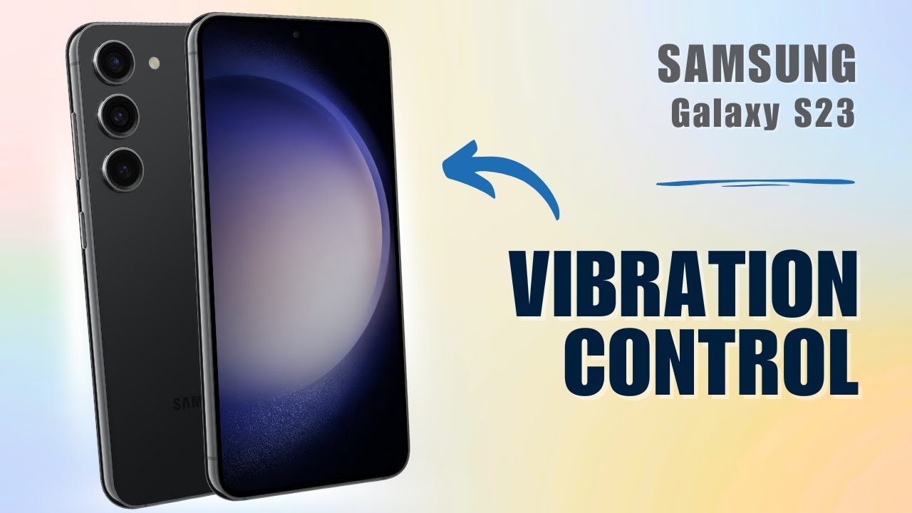 How to Increase/Decrease Vibration Intensity on Samsung S23 - YouTube