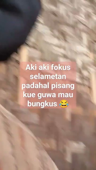 aki aki pada fokus padahal pisang kue guwa mau bungkus 😂 - YouTube