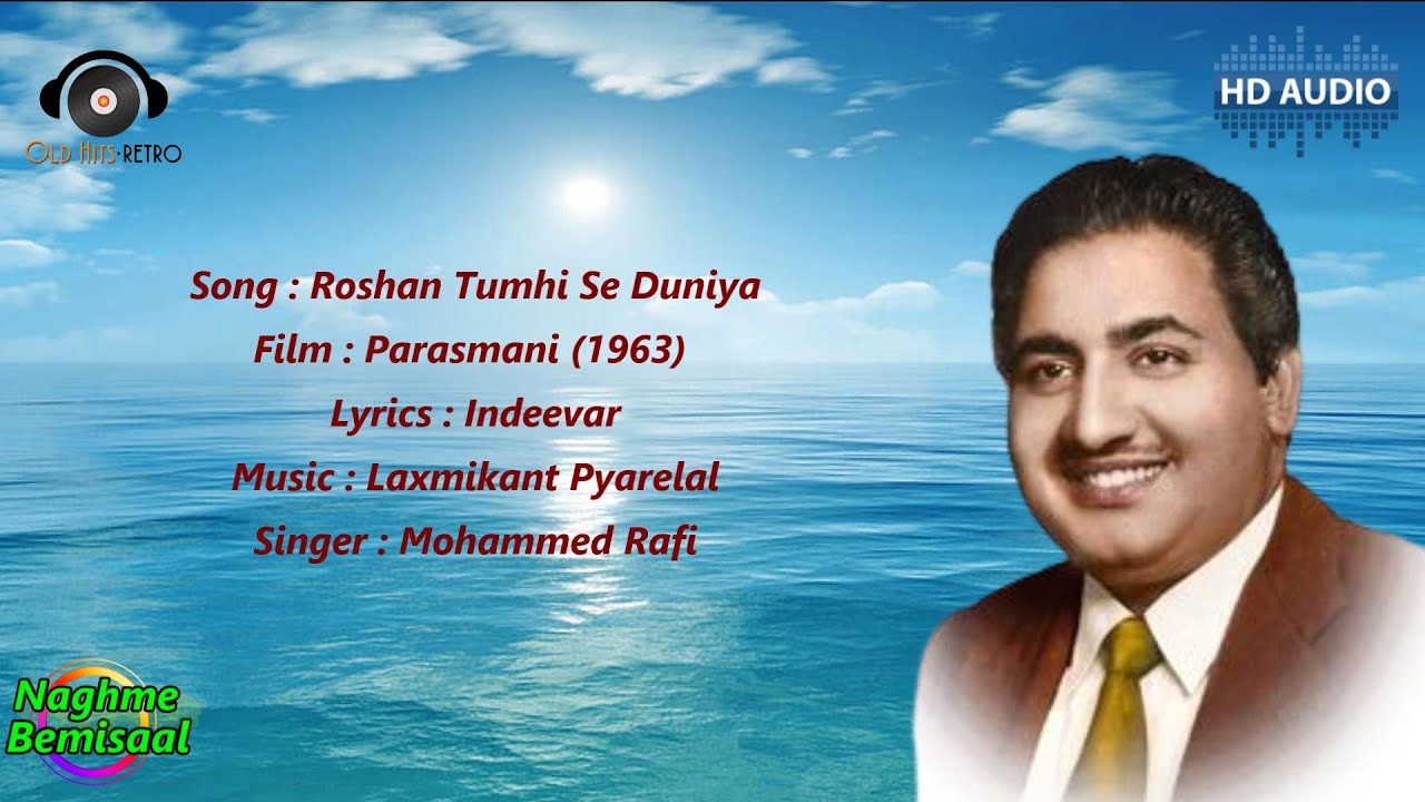 Roshan Tumhi Se Duniya|Parasmani (1963)|Indeevar|Laxmikant Pyarelal ...