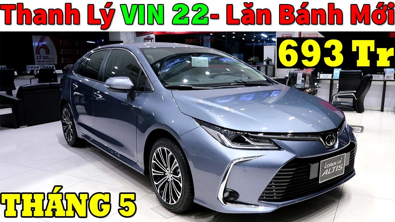 Giá Xe Khuyến Mại Toyota Altis Tháng 5 Mới, Thanh Lý Vin 22| Giá Lăn ...
