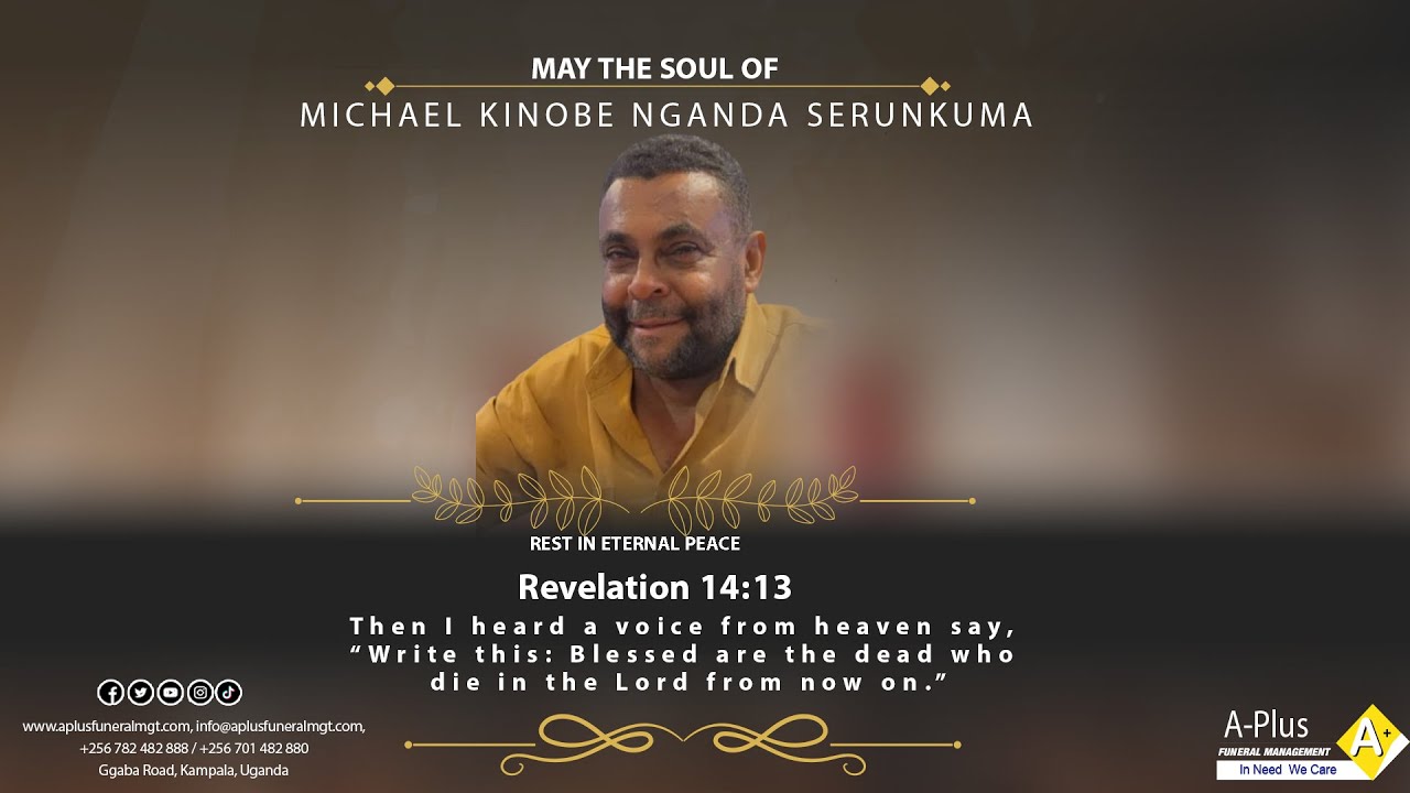 Celebrating the Life of the Late Michael Kinobe Nganda Sserunkuma - YouTube