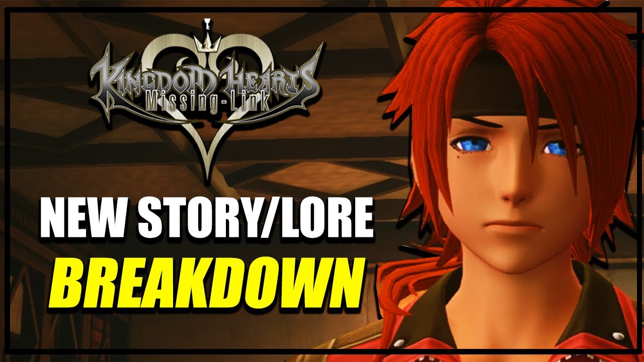 #232: New KH Missing Link Story/Lore BREAKDOWN - YouTube
