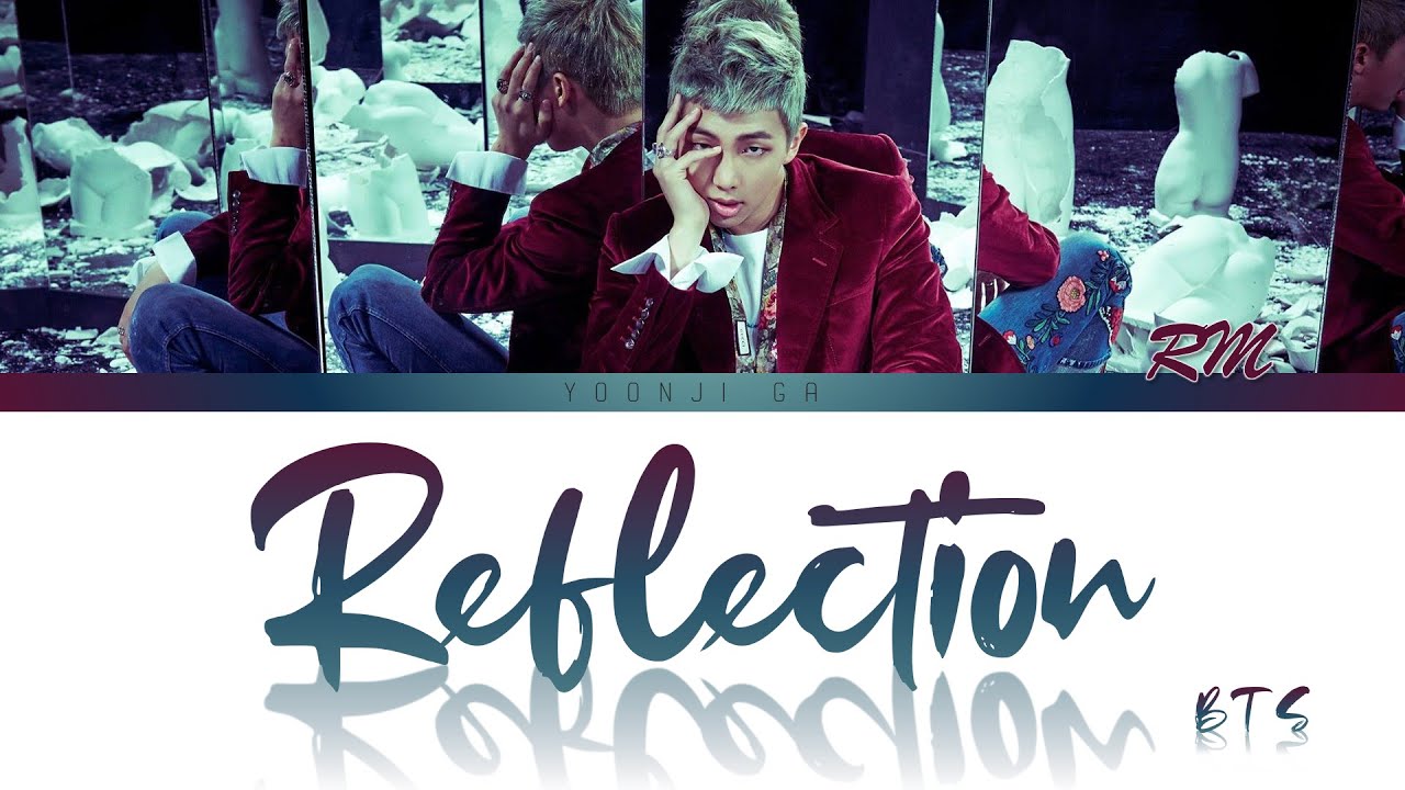 BTS (방탄소년단) RM (랩몬스터) - Reflection Lyrics [Color Coded Han/Rom/Eng ...