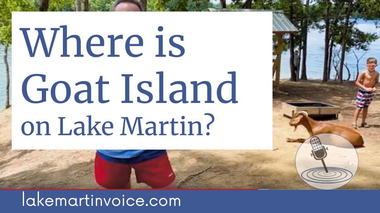 Where is Goat Island on Lake Martin Alabama? - YouTube