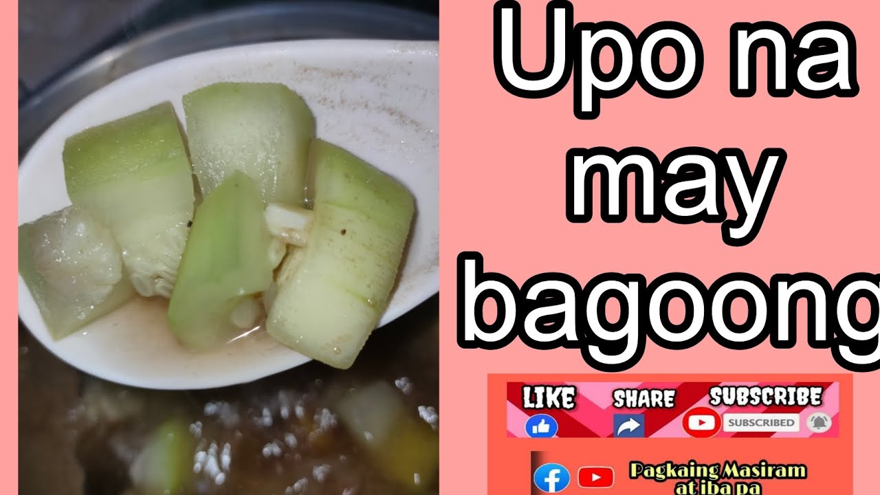 Upo na may Bagoong @pagkaingmasiramatibapa - YouTube