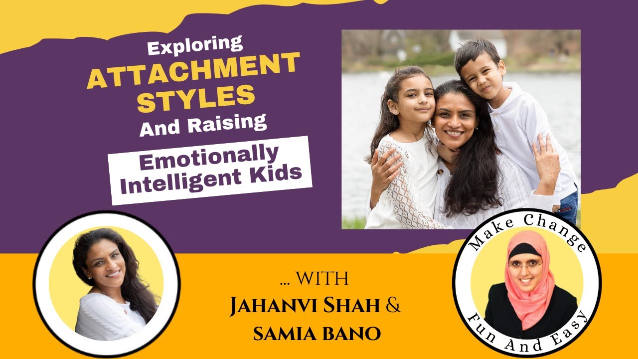 Exploring Attachment Styles And Raising Emotionally Intelligent Kids ...