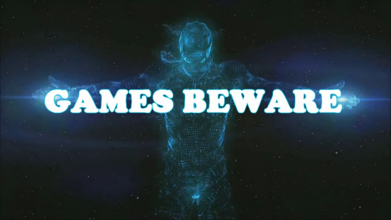 GAMES BEWARE - YouTube