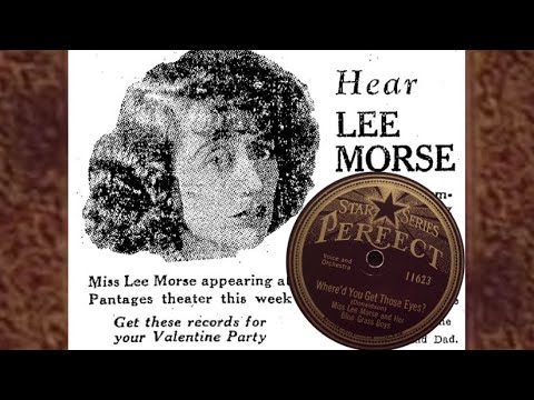 "Where'd You Get Those Eyes" by Lee Morse and Her Bluegrass Boys 1926 ...
