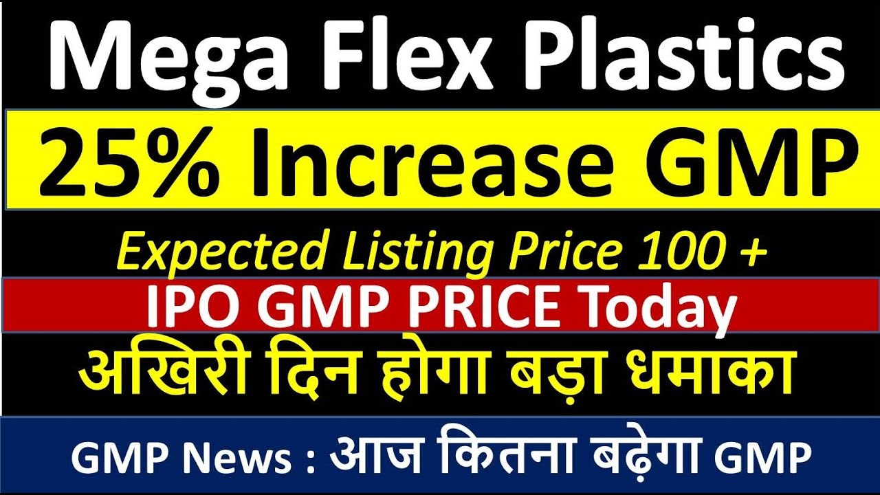 Mega Flex Plastics Limited IPO GMP Today | Mega Flex Plastics ltd IPO ...