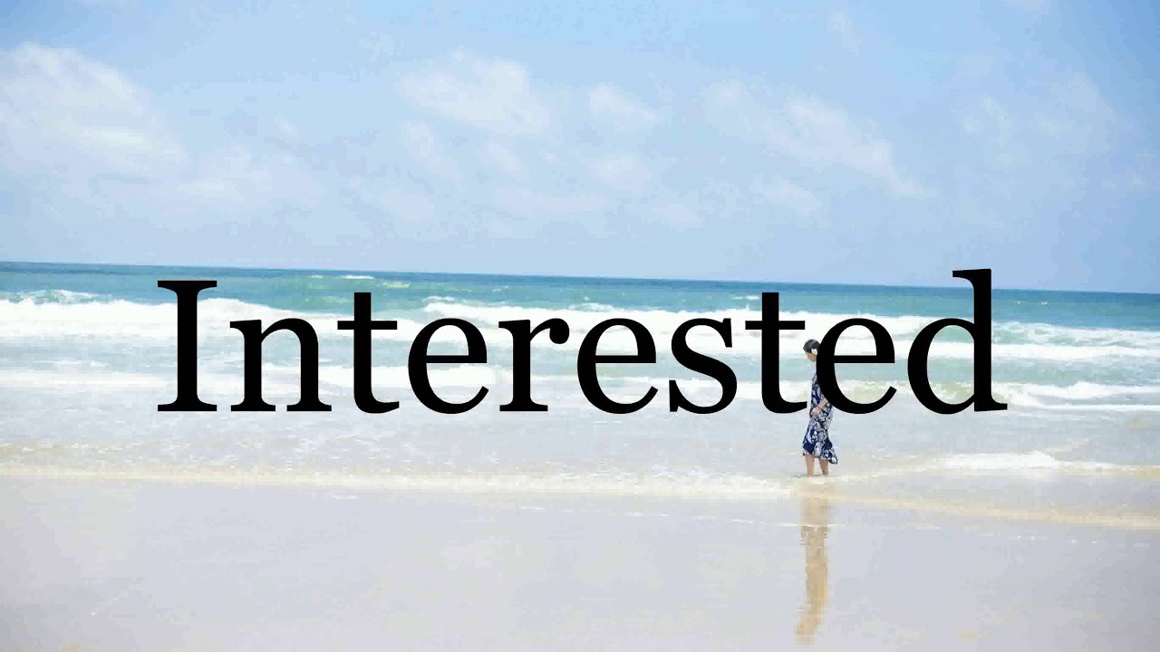 How To Pronounce Interested🌈🌈🌈🌈🌈🌈Pronunciation Of Interested - YouTube