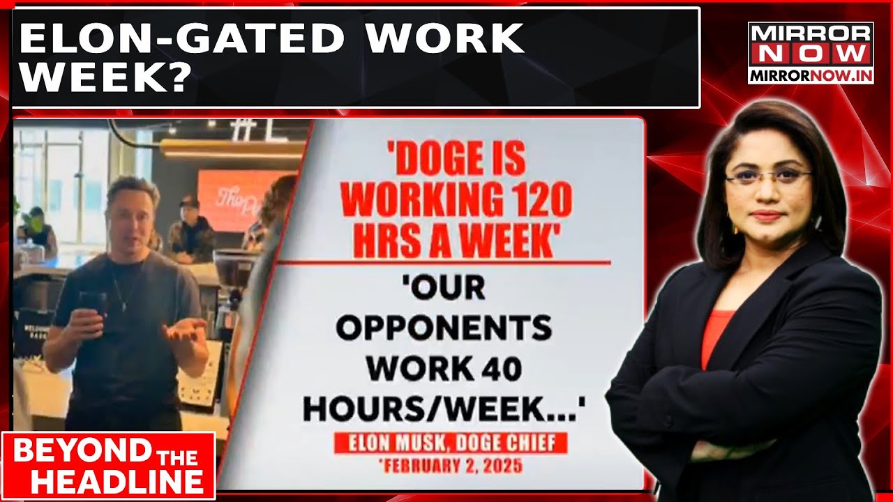 Narayana Murthy To Subrahmanyan To Elon Musk; Work, More Work, Repeat? | Beyond The Headline ...