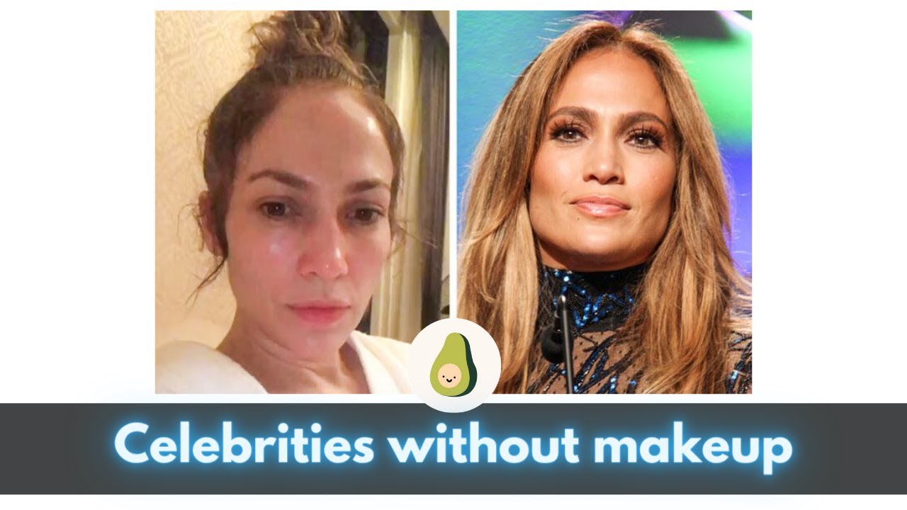 16 Celebrities Who Are Totally Unrecognizable Without Makeup - YouTube