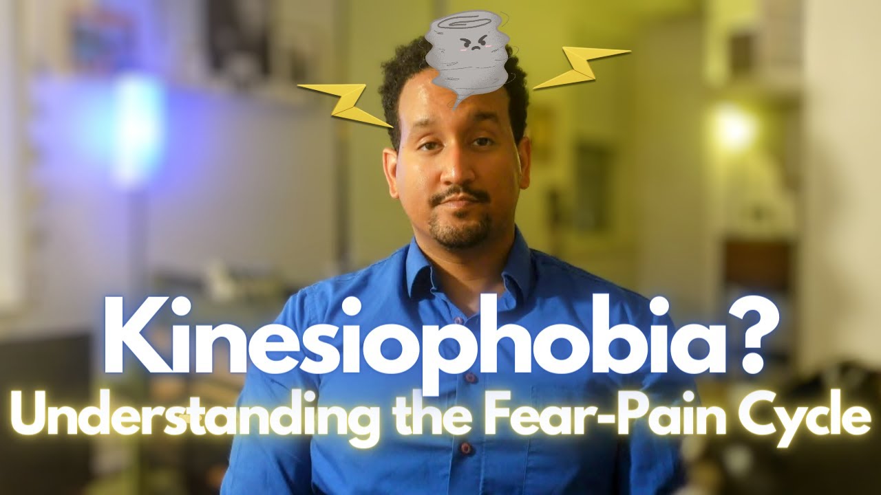 Overcoming Kinesiophobia: How Fear Intensifies Chronic Pain & Tips to ...