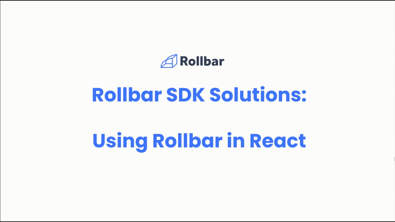 Rollbar SDKs: Using Rollbar in React - YouTube