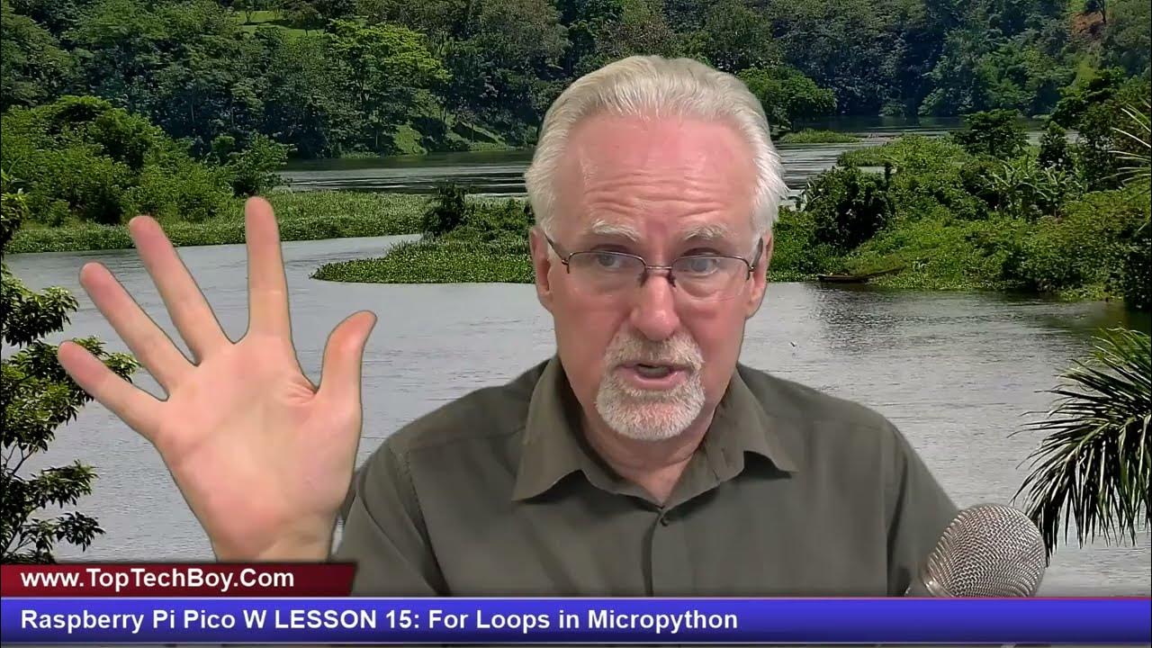 Raspberry Pi Pico W Lesson 15 For Loops In Micropython Youtube