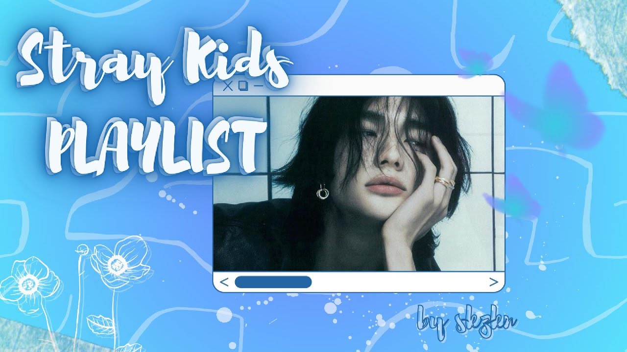 ° Stray Kids PLAYLIST 2024 °|CHILL, DANCE, STUDY, (No) SLEEP| - YouTube Music