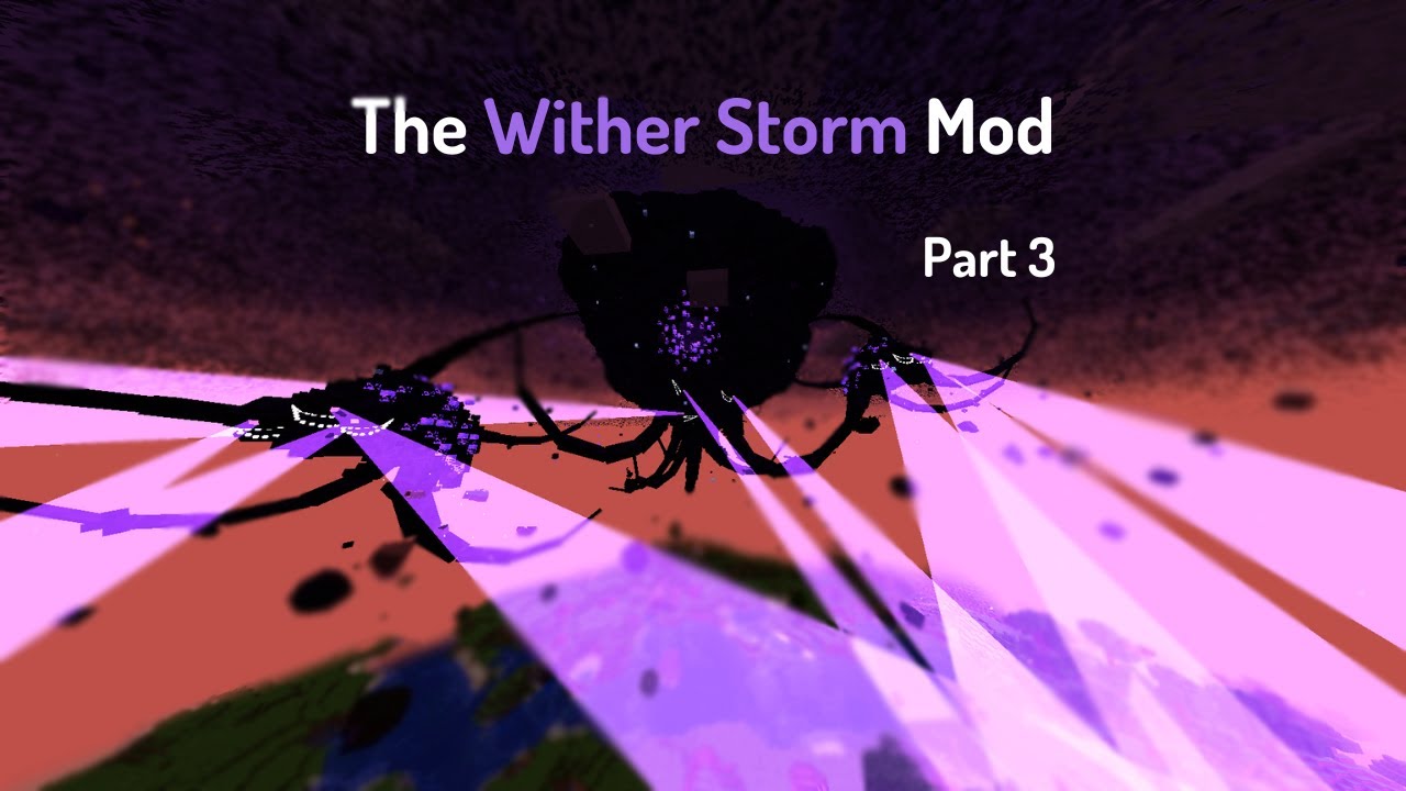 The Wither Storm Mod | Part 3 | - YouTube