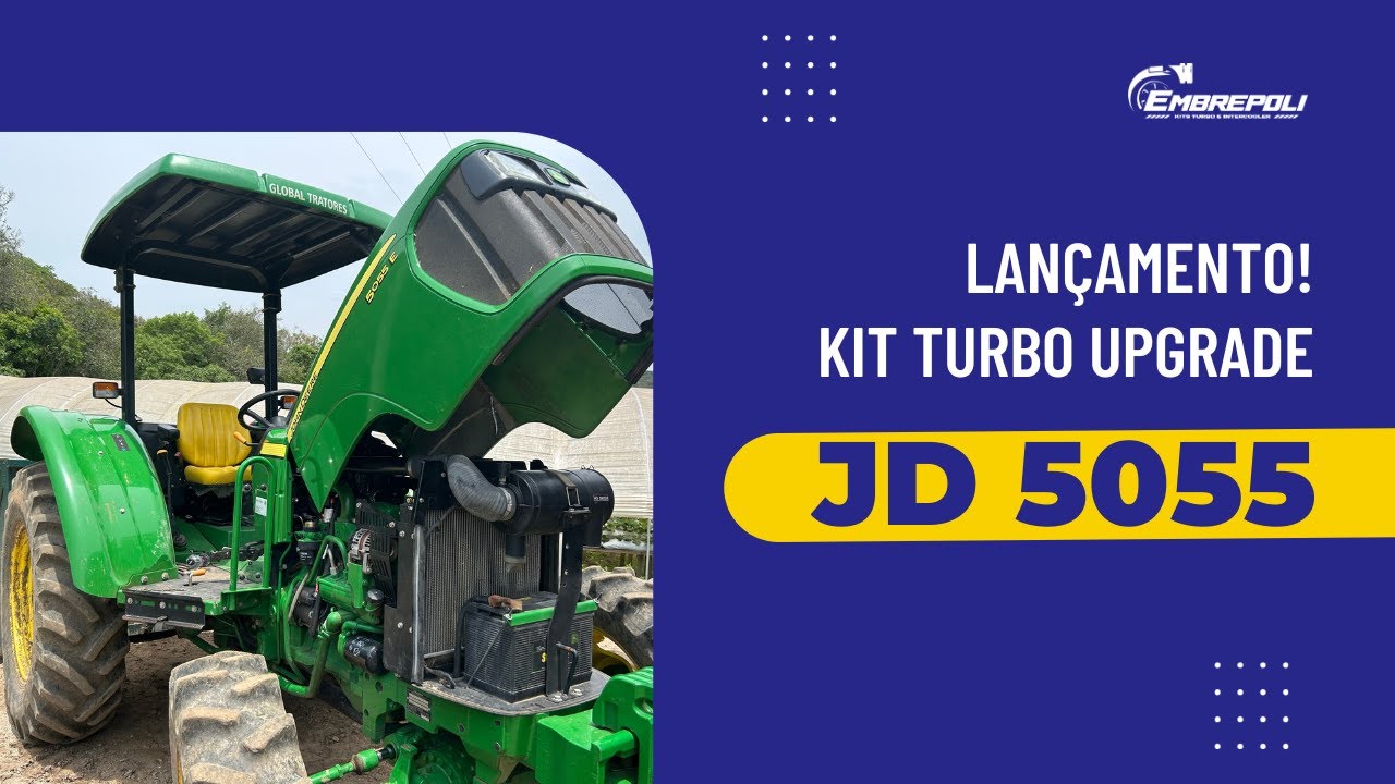 LANÇAMENTO Kit Turbo John Deere 5055 UPGRADE! - YouTube