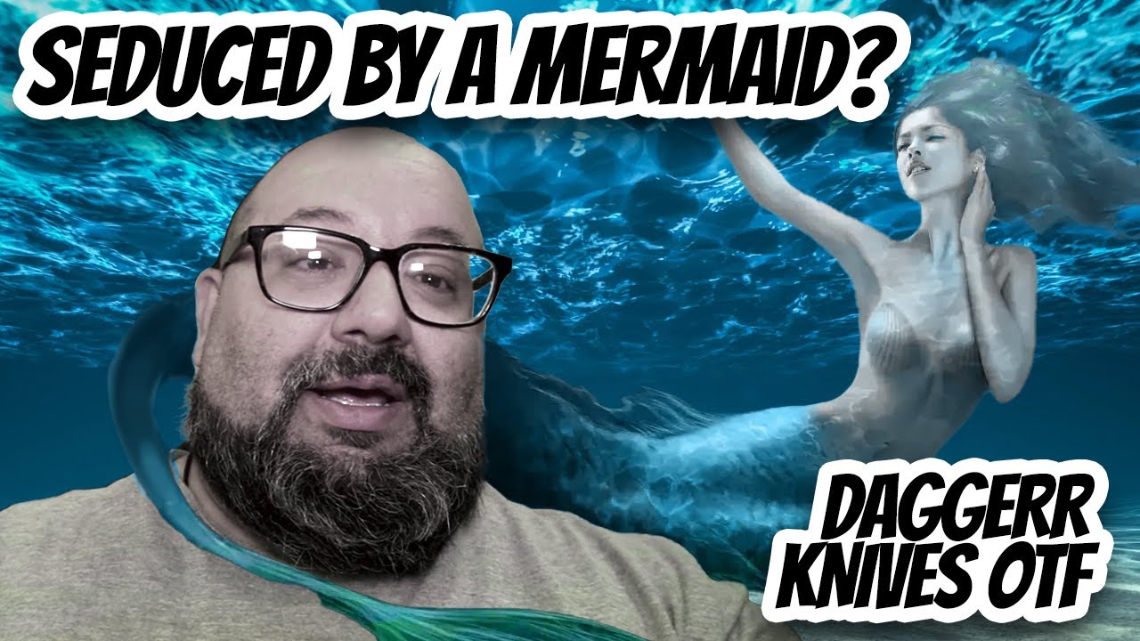 Seduced by a Mermaid?! The Daggerr Knives Mermaid Review - YouTube