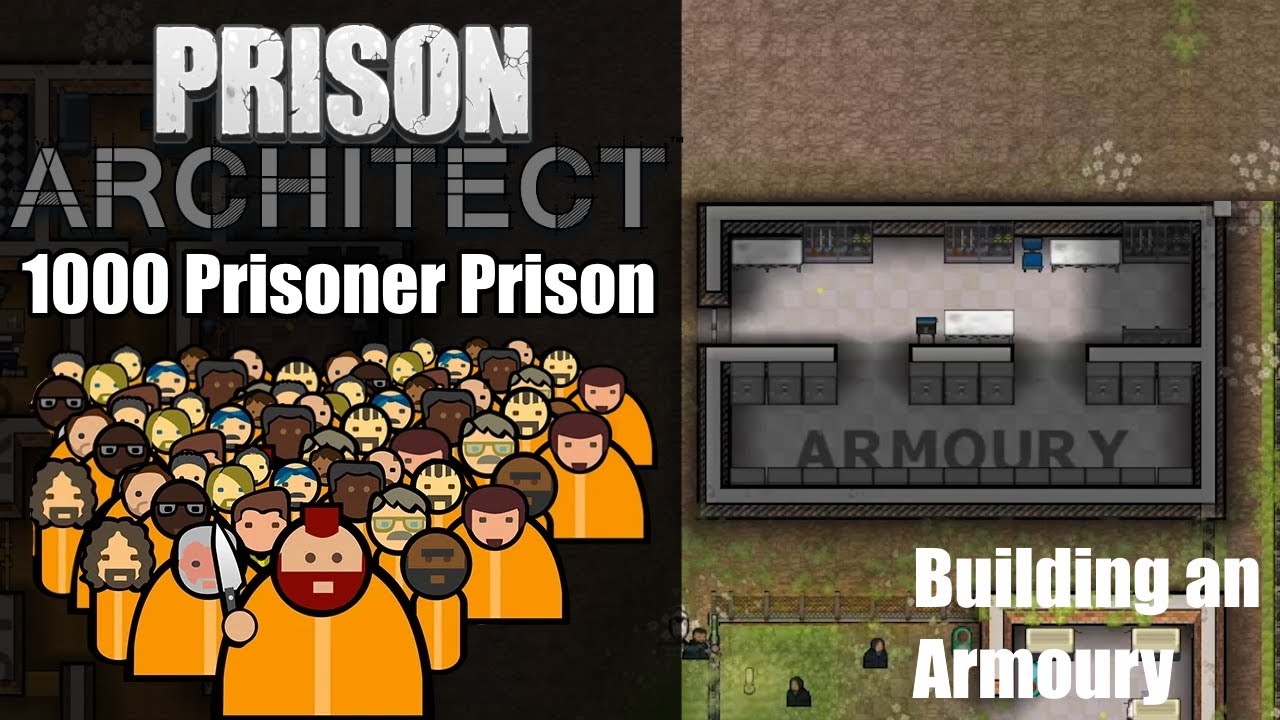 Building an Armoury - Prison Architect : 1000 Prisoner Prison #23 - YouTube