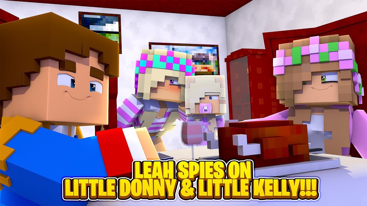 Minecraft LEAH SPIES ON LITTLE KELLY & LITTLE DONNY'S SECRET DATE ...