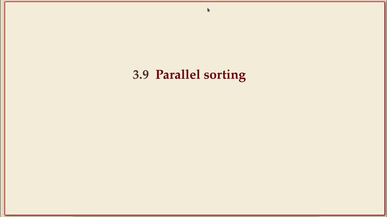 COMP526 (Spring 2022) 3-10 §3.9 Parallel sorting - YouTube