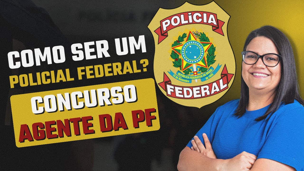 POLÍCIA FEDERAL: Como ser um Agente da Polícia Federal? - YouTube