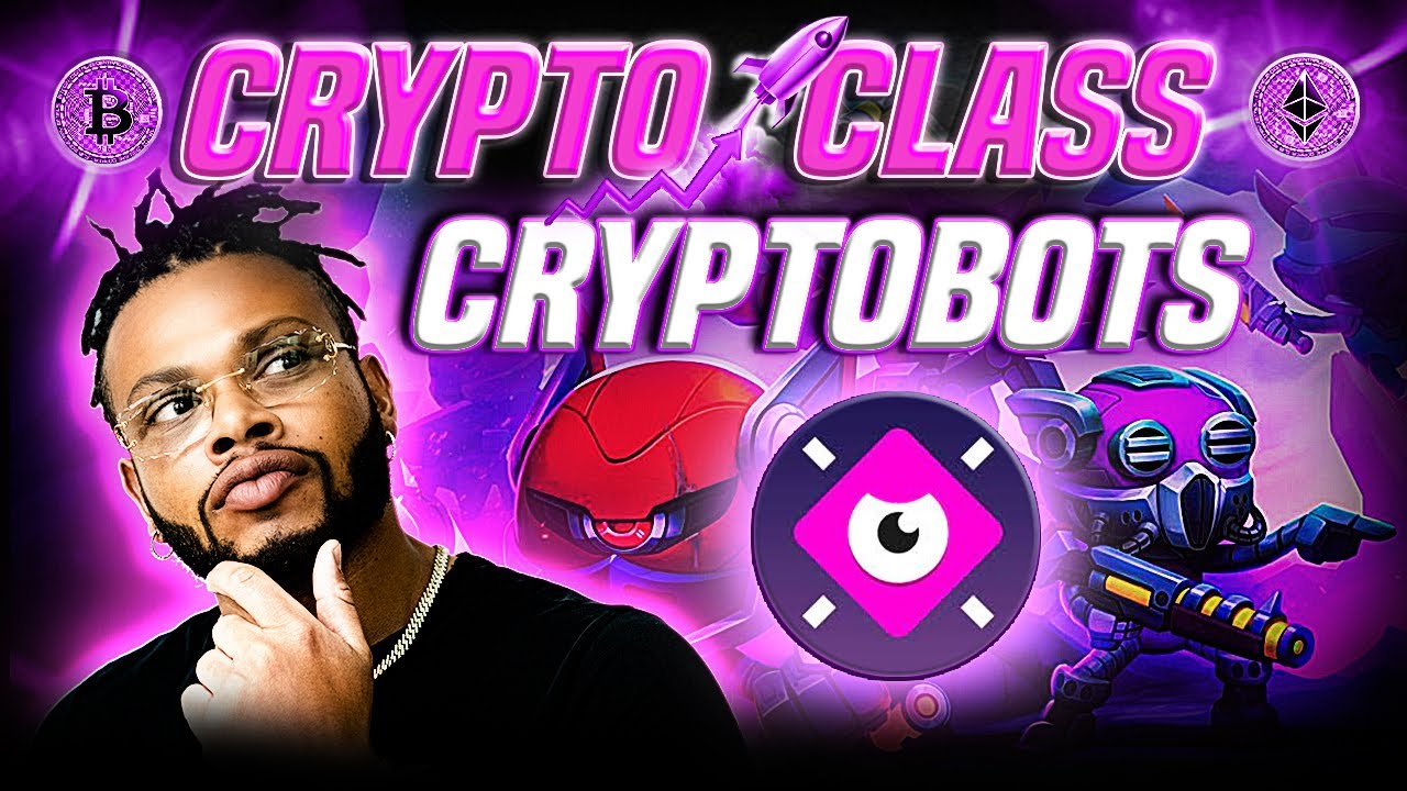 🔥 CRYPTO CLASS: CRYPTOBOTS | 10,000 UNIQUE CRYPTOBOTS | FULLY PLAYBALE NFT GAME CHARACTER - YouTube
