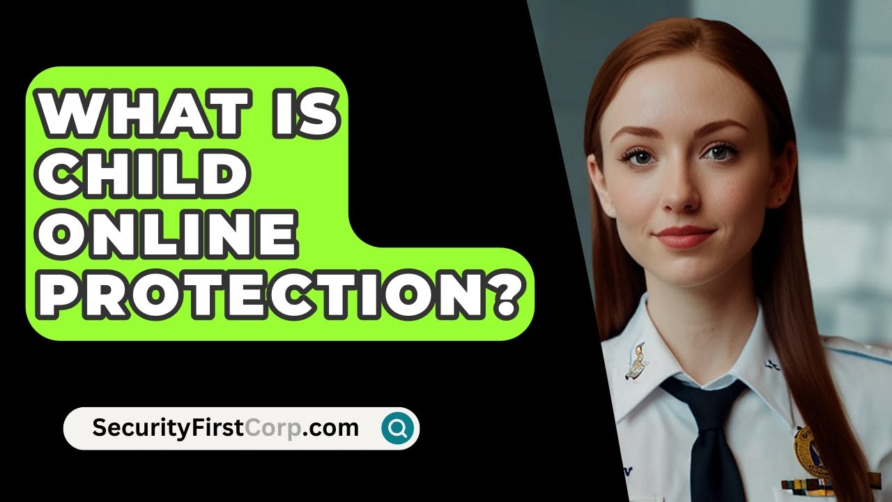 What Is Child Online Protection? - SecurityFirstCorp.com - YouTube