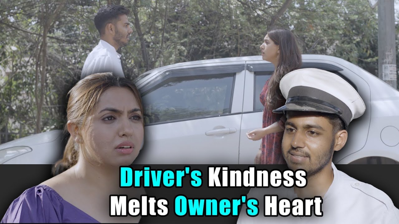 Driver's Kindness Melts Owner's Heart| Purani Dili Talkies | Hindi Short Films - YouTube