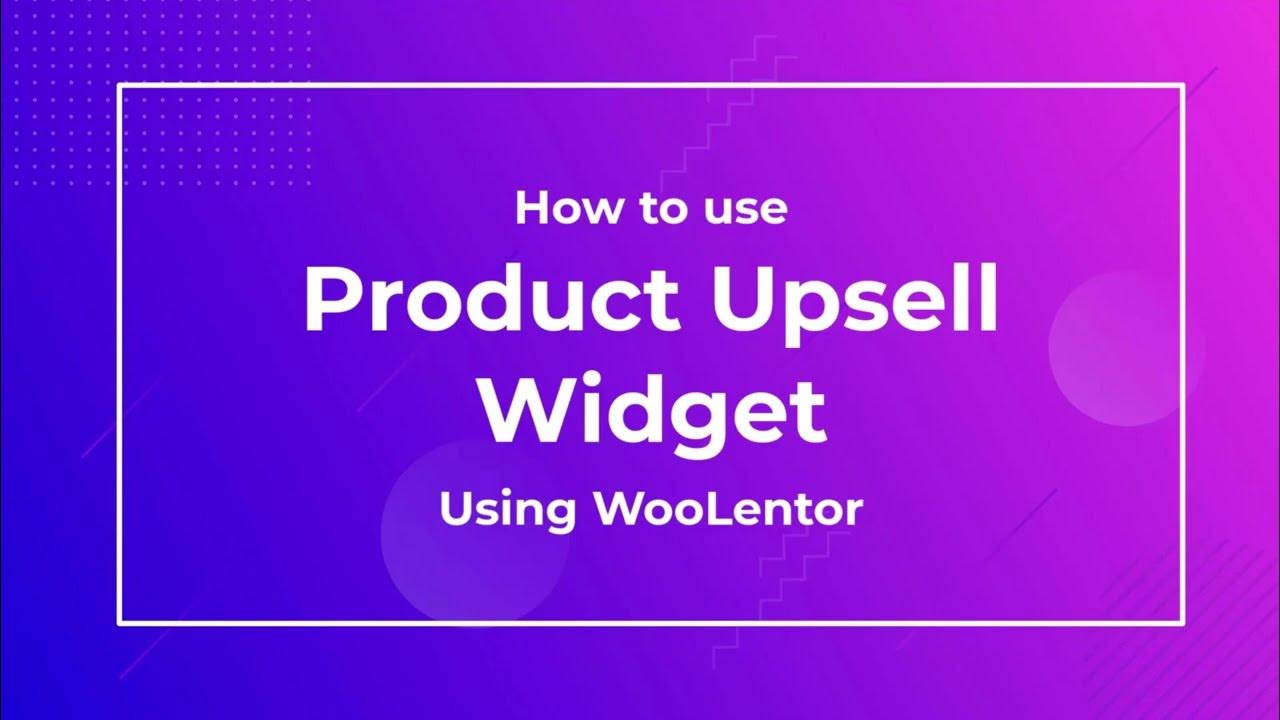 How to use Product Upsell Widget using WooLentor - YouTube