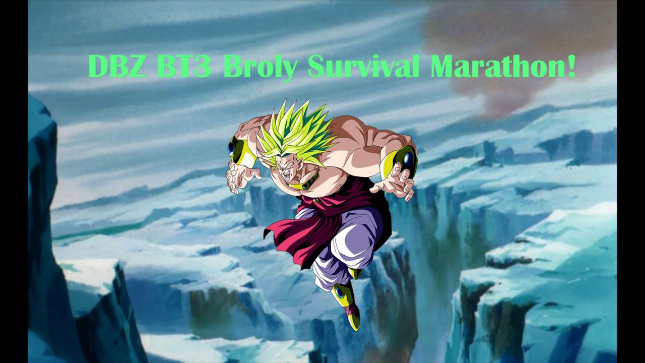 DBZ BT3 Viewer Request , & Broly Survival Marathon! - YouTube