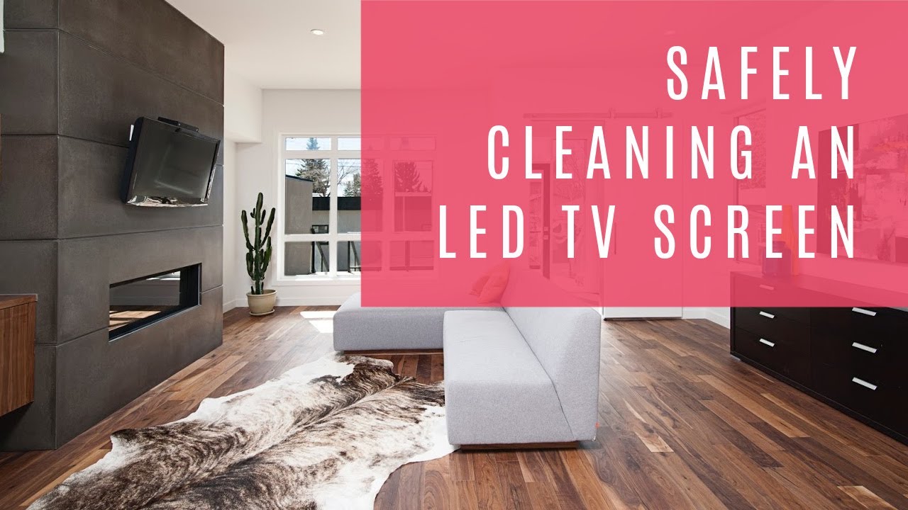 How To Clean An LED TV Screen Safely - YouTube