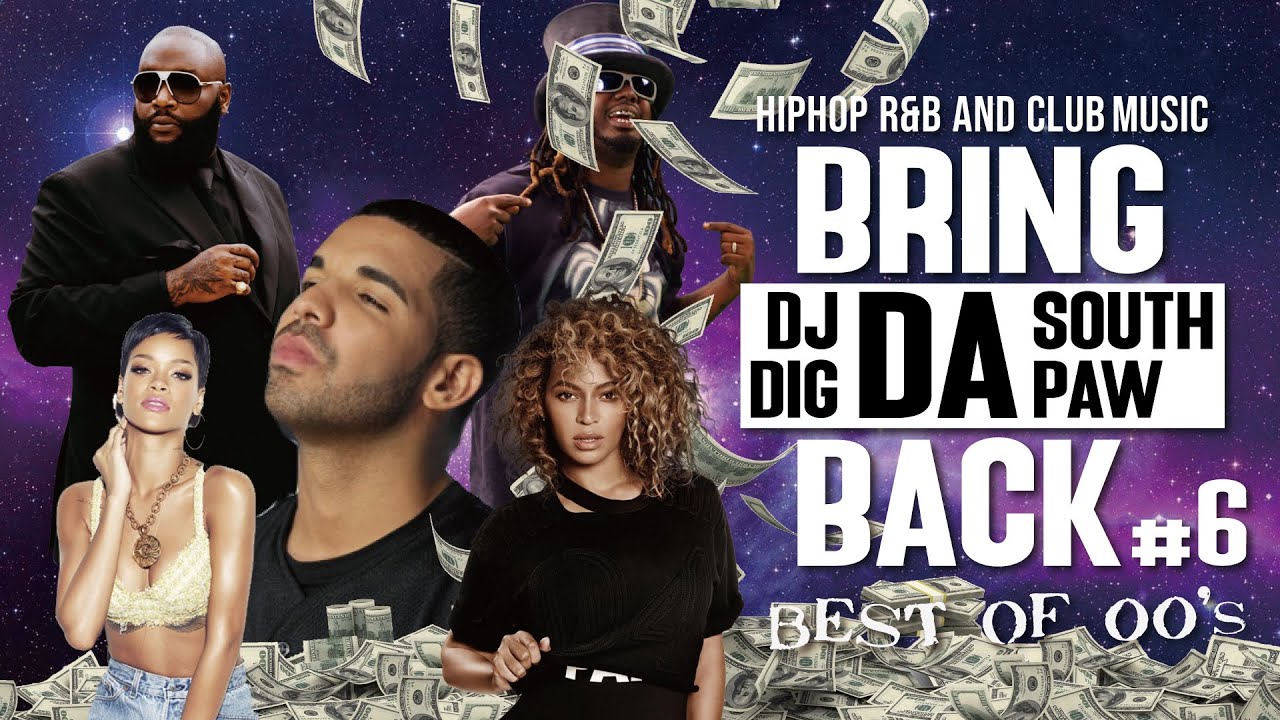 🔥Bring Da Back #6 Best Of 00's🔥 Hip Hop R&B and Club Music / DJ DIG DA ...