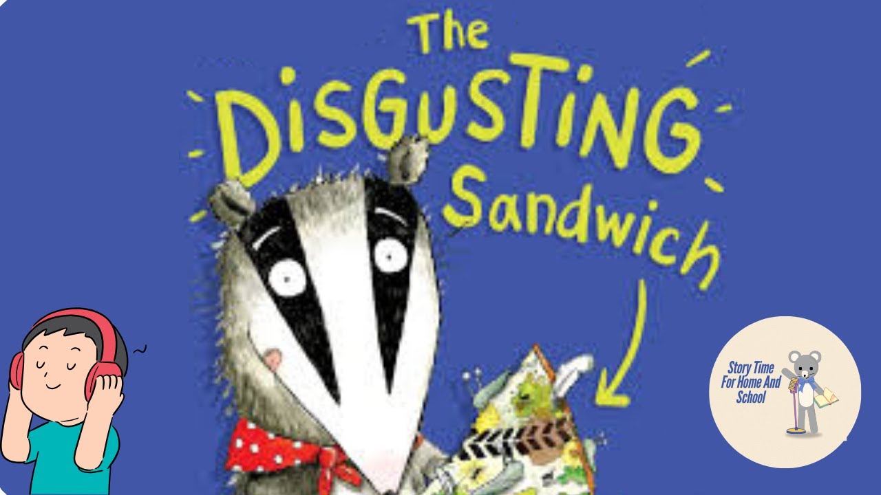 🥪🥪The Disgusting Sandwich - Story time for home and School - Read Aloud ...