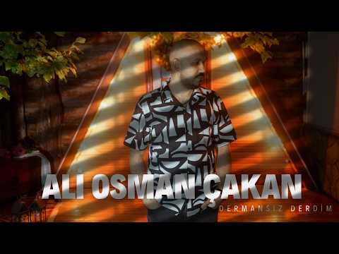 Ali Osman Çakan - DERMANSIZ DERDİM (Resmi Video 4K)
