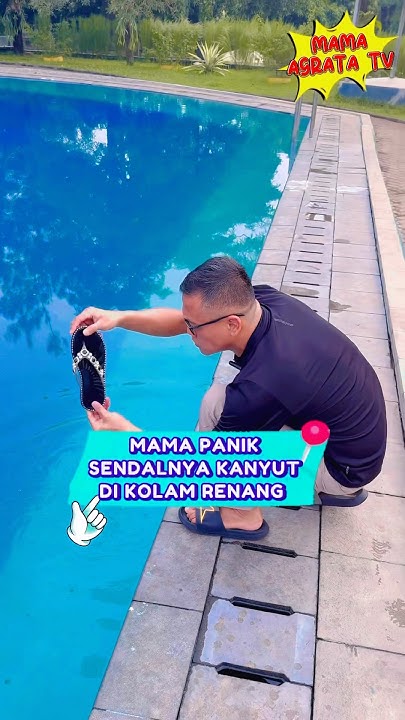 Mama panik sendalnya kanyut di kolam renang‼️ - YouTube